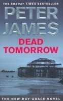 Dead Tomorrow (Roy Grace, #5) by Peter James