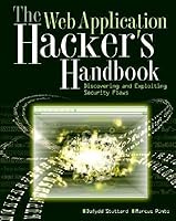 The Web Application Hacker's Handbook: Finding and Exploiting Security ...