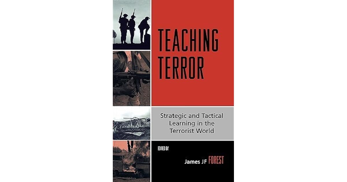 Teaching Terror: Strategic and Tactical Learning in the Terrorist World ...