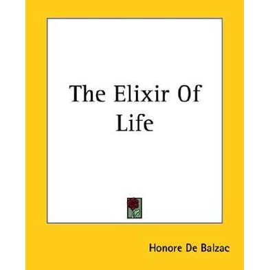 The Elixir of Life by Honoré de Balzac — Reviews, Discussion, Bookclubs ...
