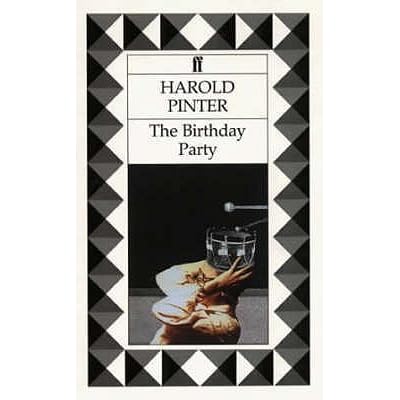 The Birthday Party by Harold Pinter — Reviews, Discussion, Bookclubs, Lists