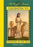 Cleopatra VII: Daughter of the Nile - 57 B.C. by Kristiana Gregory