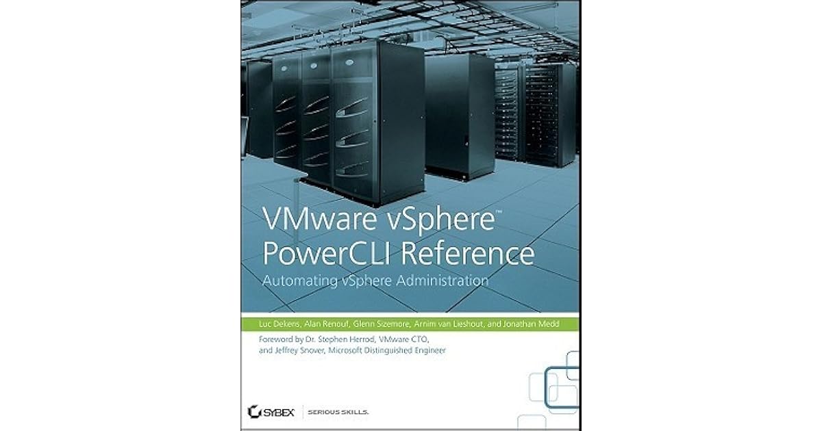 VMware vSphere PowerCLI Reference: Automating vSphere Administration by Luc Dekens