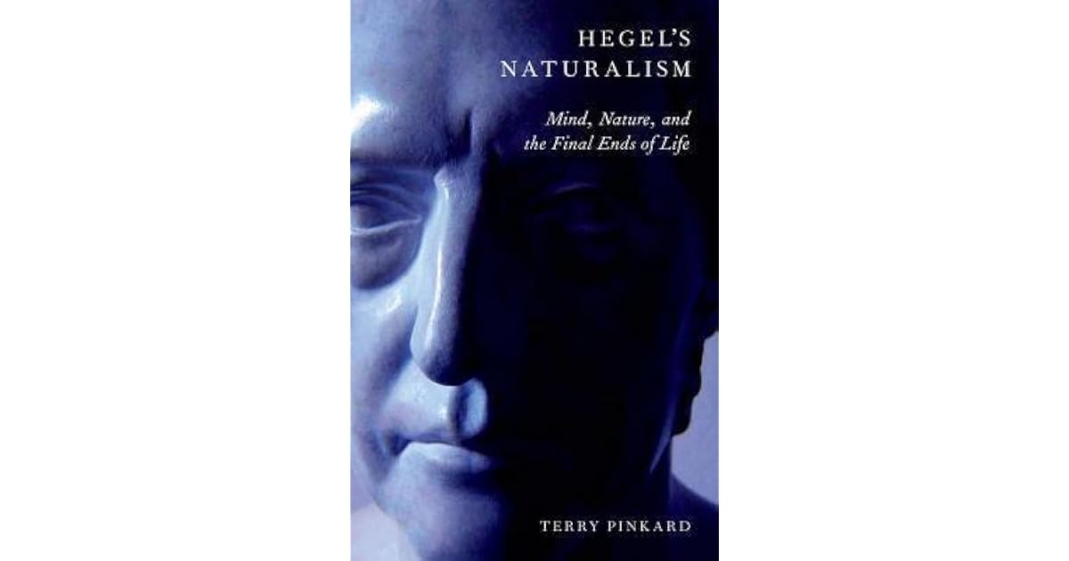 Hegel's Naturalism by Terry P. Pinkard