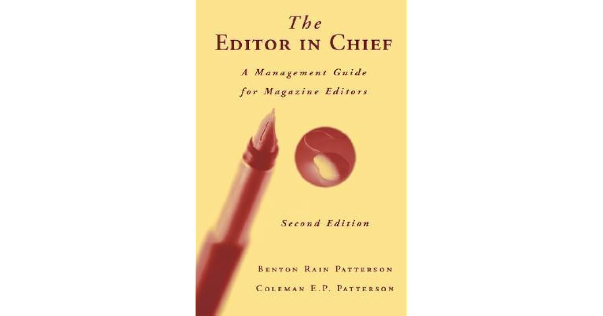The Editor in Chief: A Management Guide for Magazine Editors by Benton ...