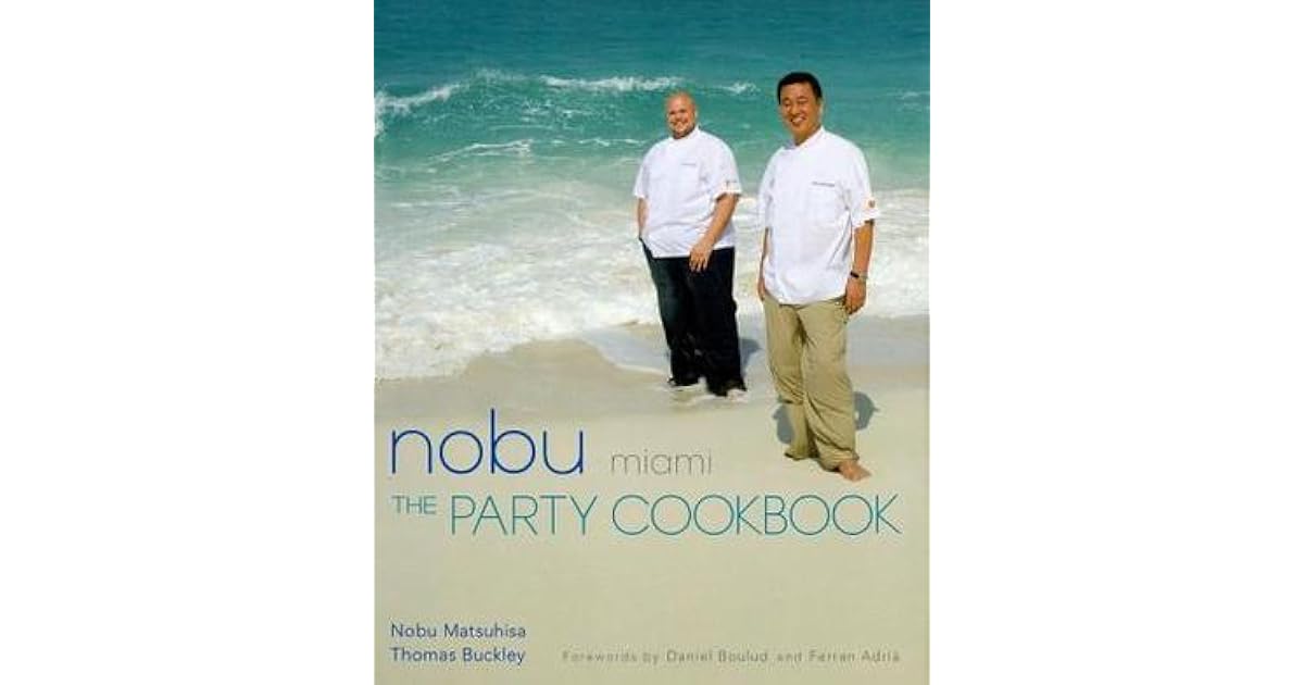 Nobu Miami: The Party Cookbook by Nobuyuki Matsuhisa