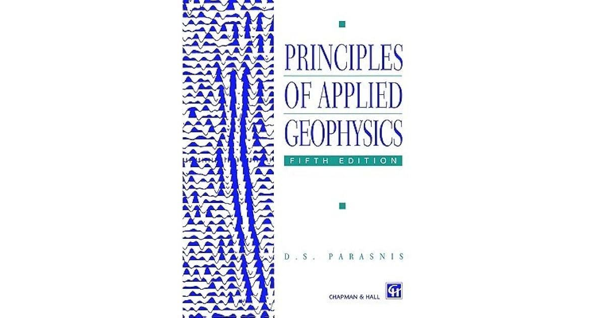 Principles of Applied Geophysics by D.S. Parasnis