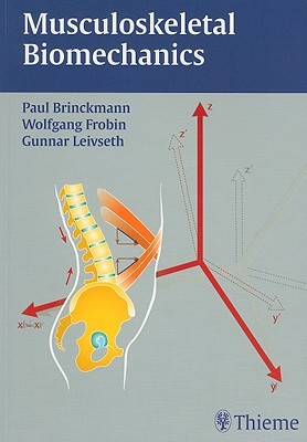 Musculoskeletal Biomechanics by Paul Brinckmann