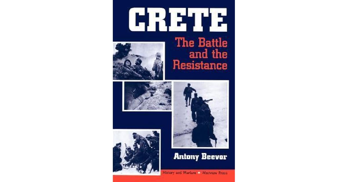 Crete: The Battle And The Resistance by Antony Beevor