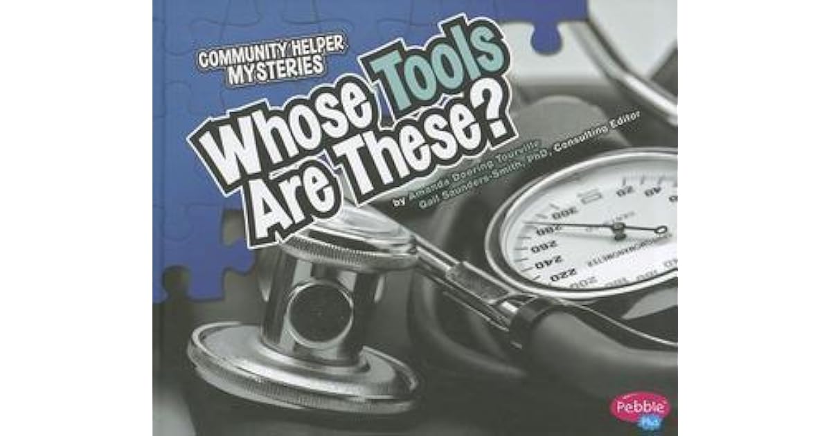 Whose Tools Are These? by Amanda Doering Tourville