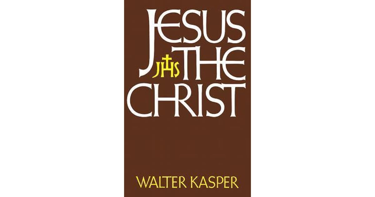 Jesus the Christ by Walter Kasper