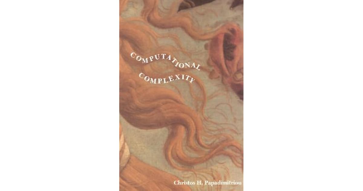 Computational Complexity By Christos H Papadimitriou