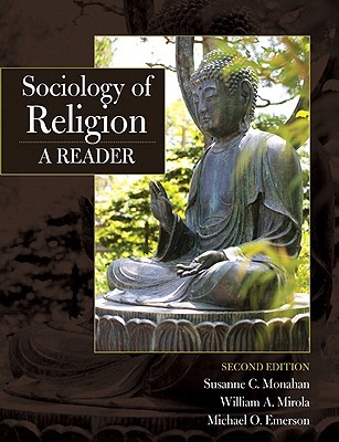 Sociology of Religion: A Reader by Susanne C. Monahan