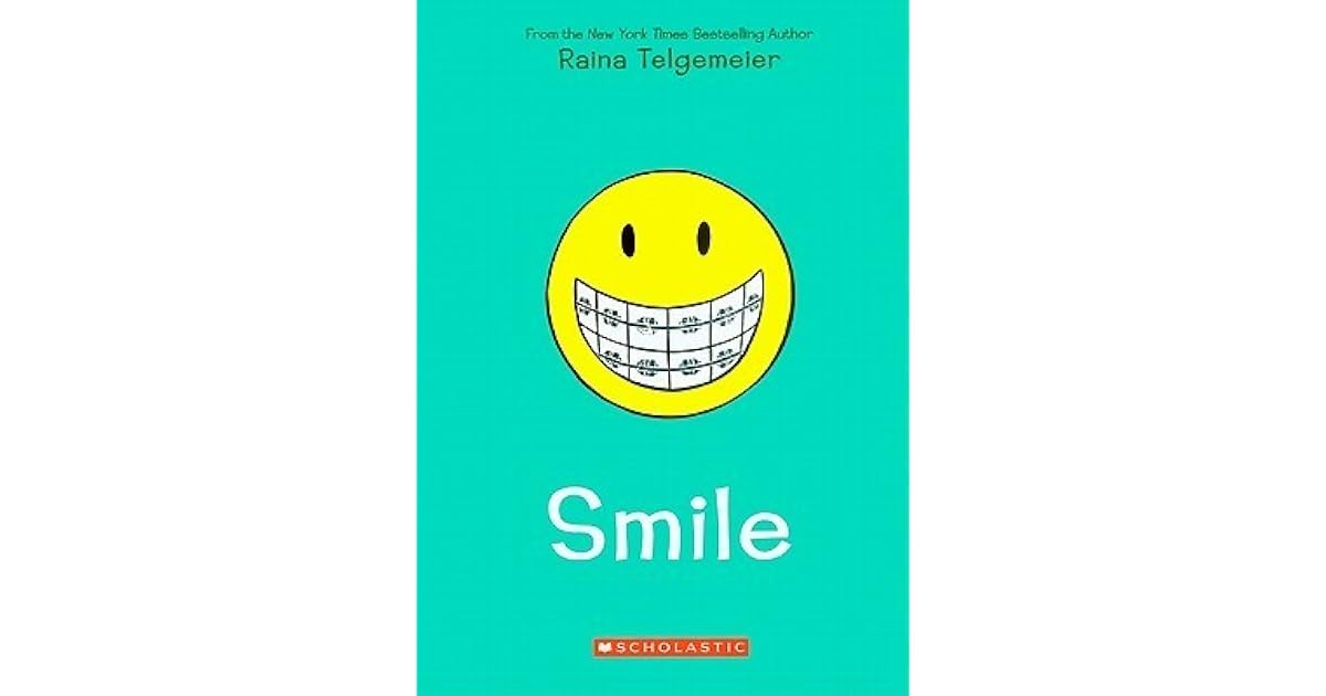 Smile by Raina Telgemeier