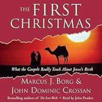 The First Christmas: What the Gospels Really Teach About Jesus's Birth ...
