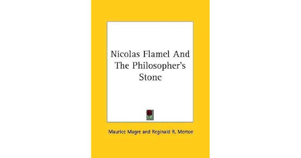 Nicolas Flamel And The Philosopher's Stone by Maurice Magre