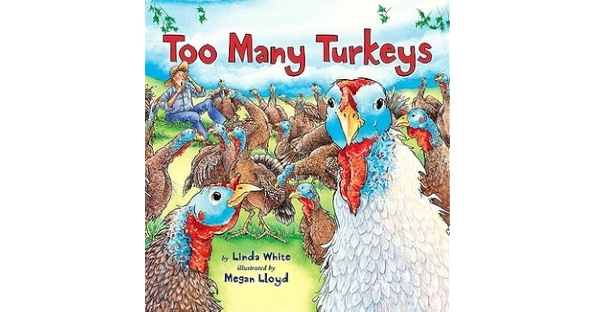 Too Many Turkeys by Linda White