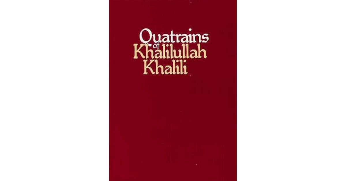 Quatrains of Khalilullah Khalili by Khalilullah Khalili