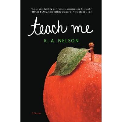 Teach Me by R.A. Nelson — Reviews, Discussion, Bookclubs, Lists