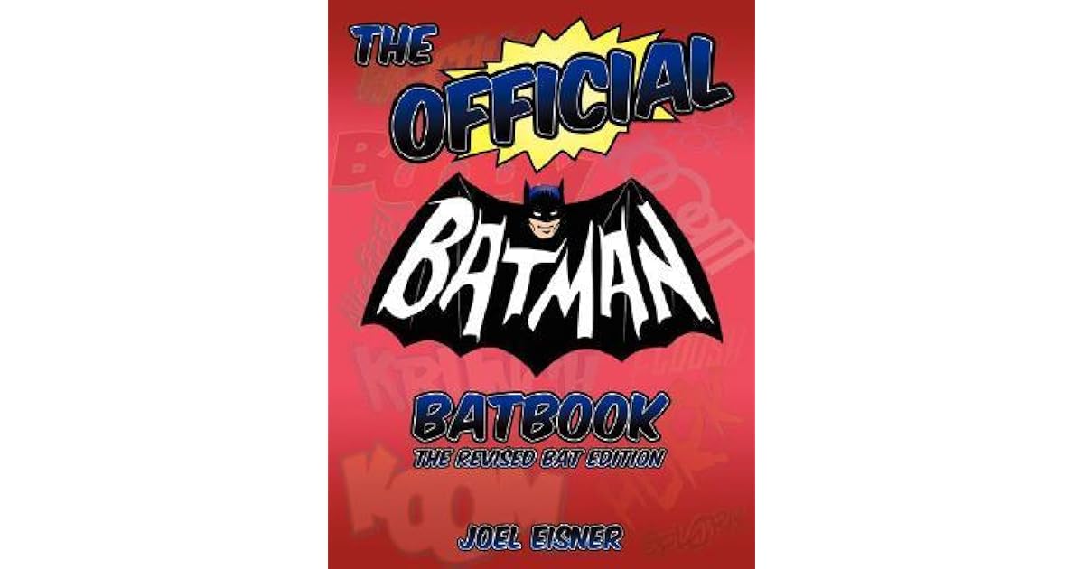 The Official Batman Batbook: The Revised Bat Edition by Joel Eisner