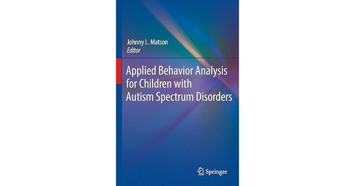 Applied Behavior Analysis for Children with Autism Spectrum Disorders ...
