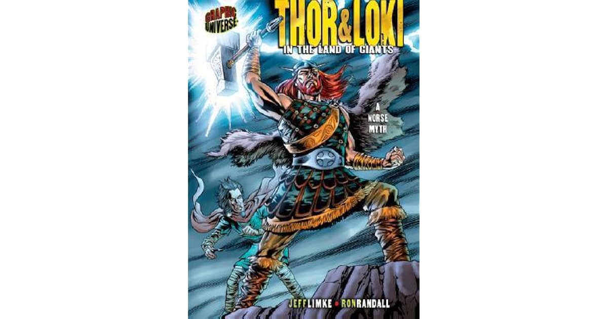 Thor & Loki: In the Land of Giants [A Norse Myth] by Jeff Limke