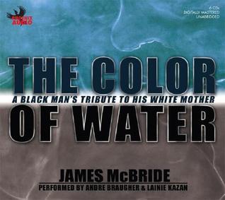The Color of Water: A Black Man's Tribute to His White Mother by James ...
