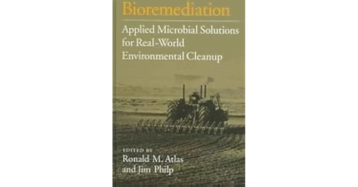Bioremediation: Applied Microbial Solutions for Real-World ...