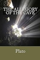 The Allegory of the Cave by Plato