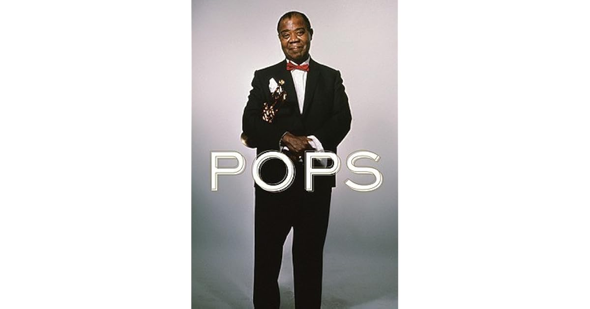 Pops: A Life of Louis Armstrong by Terry Teachout