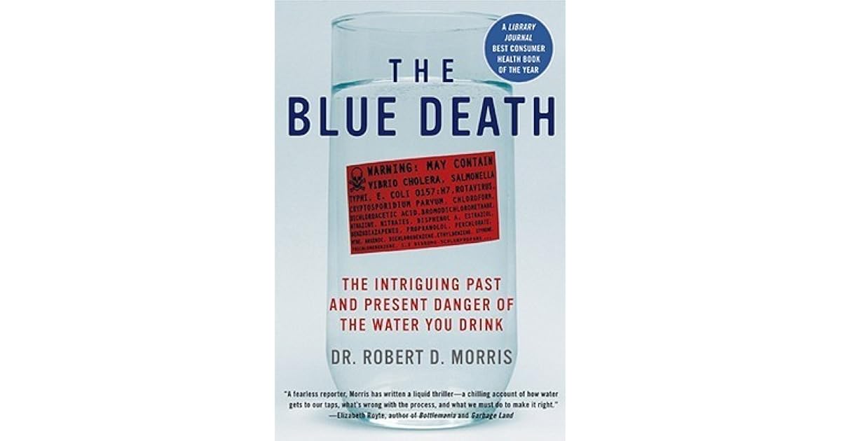 The Blue Death: The Intriguing Past and Present Danger of the Water You ...