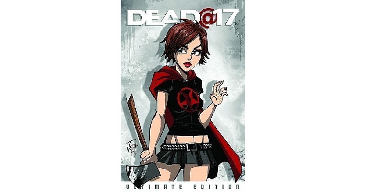 Dead@17: Ultimate Edition by Josh Howard