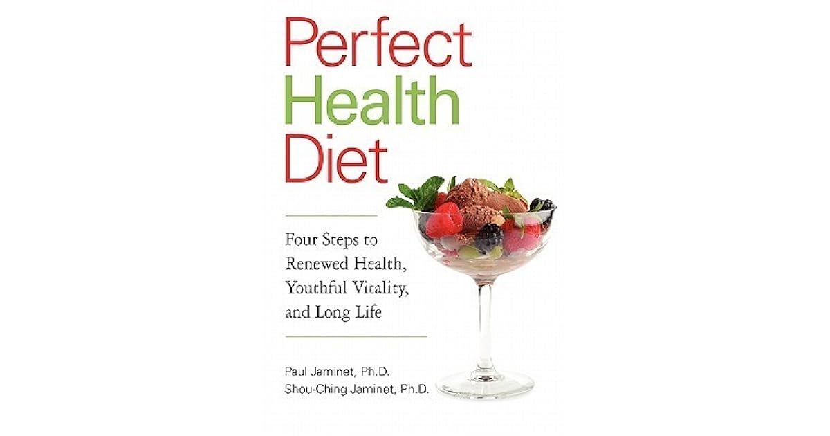 Perfect Health Diet: Four Steps to Renewed Health, Youthful Vitality ...