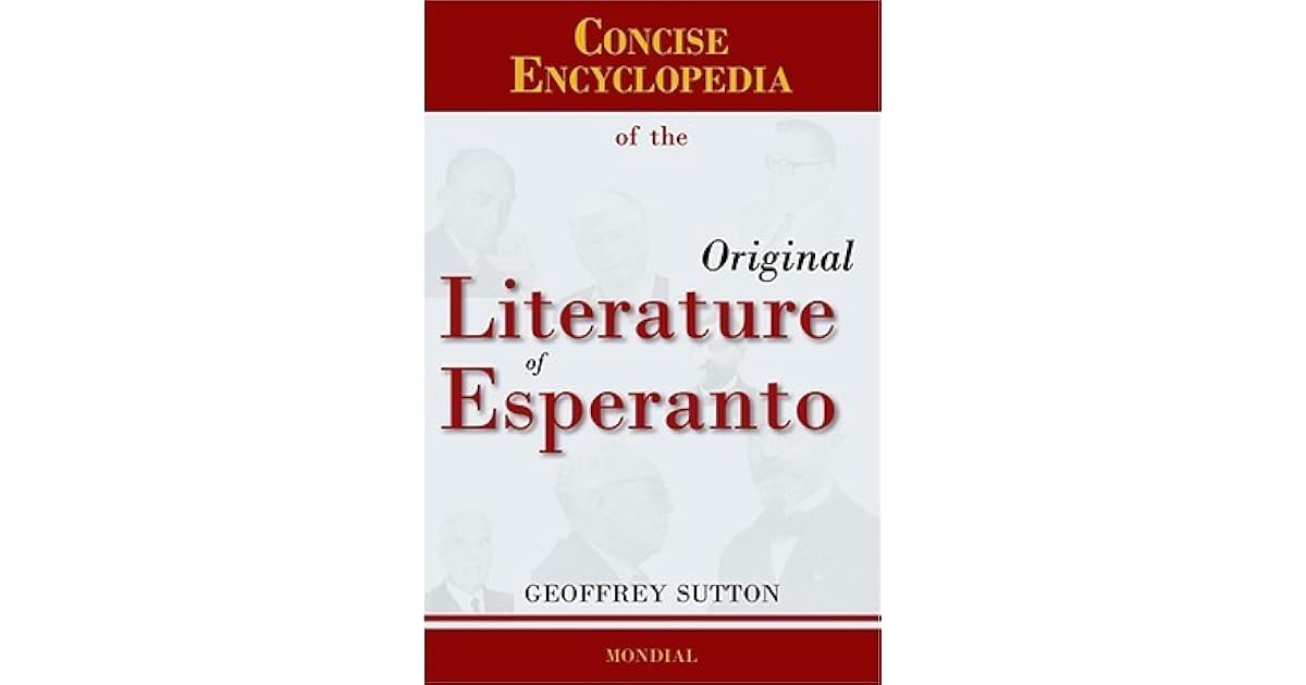 Concise Encyclopedia of the Original Literature of Esperanto by ...