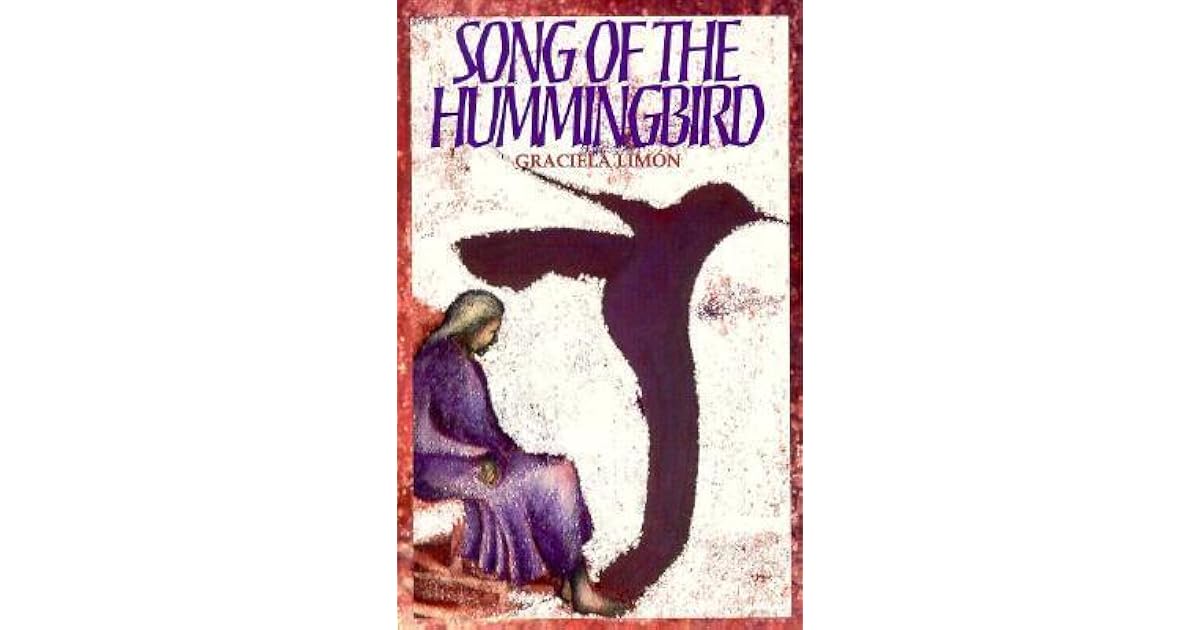 Song of the Hummingbird by Graciela Limón