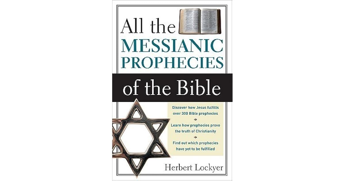All the Messianic Prophecies of the Bible by Herbert Lockyer