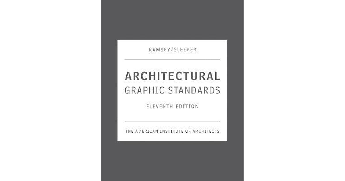 Architectural Graphic Standards by Charles George Ramsey
