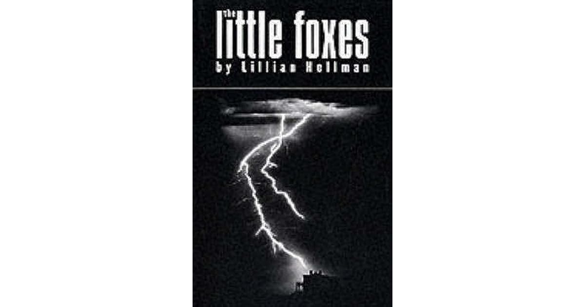 The Little Foxes by Lillian Hellman