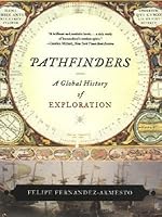 Pathfinders: A Global History of Exploration by Felipe Fernández-Armesto