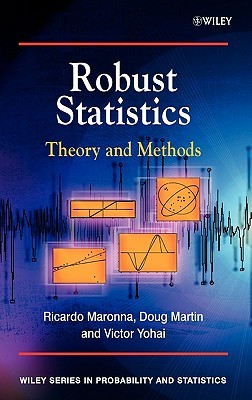 Robust Statistics: Theory and Methods by Ricardo A. Maronna