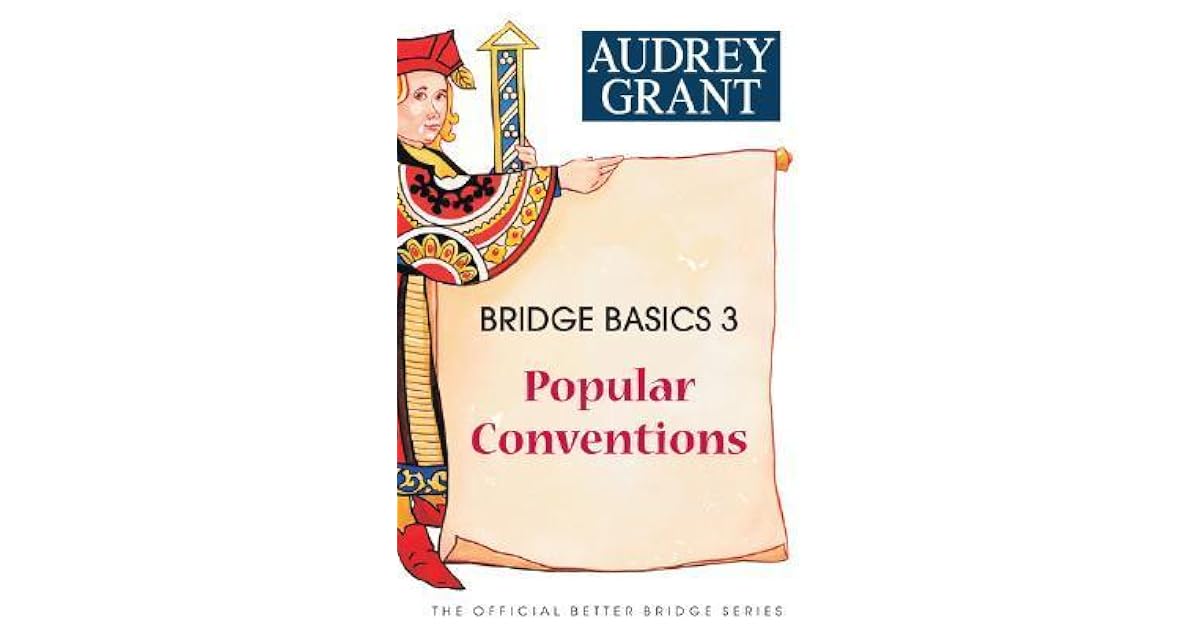 Bridge Basics 3: Popular Conventions by Audrey Grant