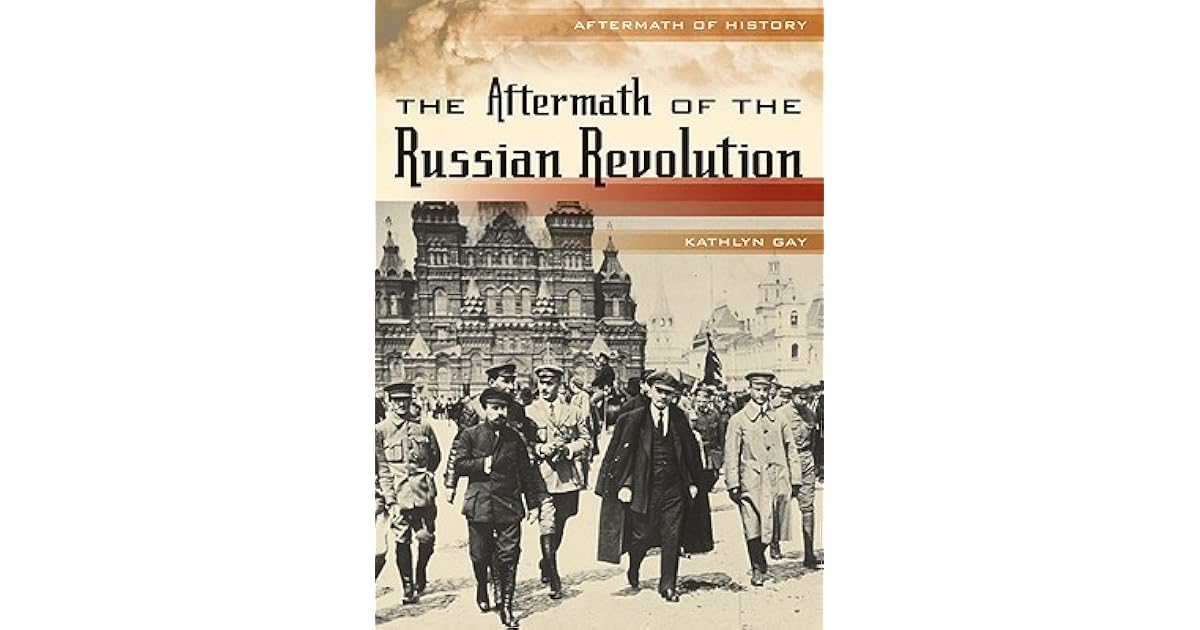 The Aftermath of the Russian Revolution by Kathlyn Gay