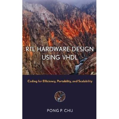 RTL Hardware Design Using VHDL: Coding for Efficiency, Portability, and ...