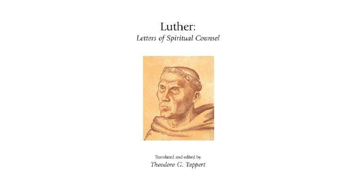Luther: Letters of Spiritual Counsel by Martin Luther