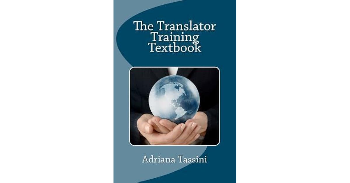 The Translator Training Textbook: Translation Best Practices, Resources ...