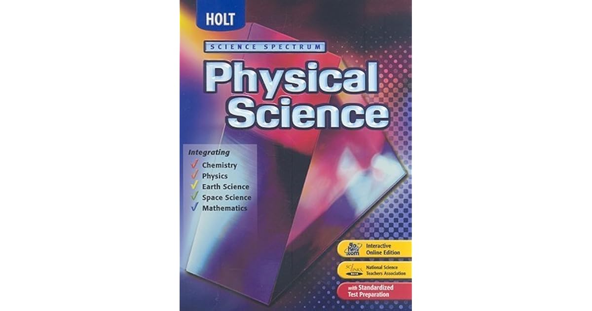 Holt Science Spectrum Physical Science Integrating Chemistry Physics