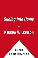 Sliding Into Home by Kendra Wilkinson