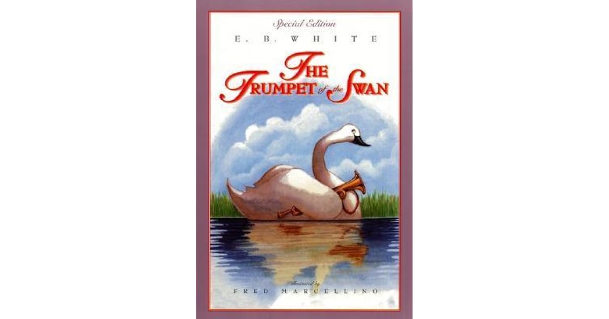 The Trumpet of the Swan: Full Color Edition by E.B. White