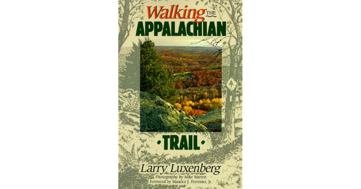 Walking the Appalachian Trail by Larry Luxenberg