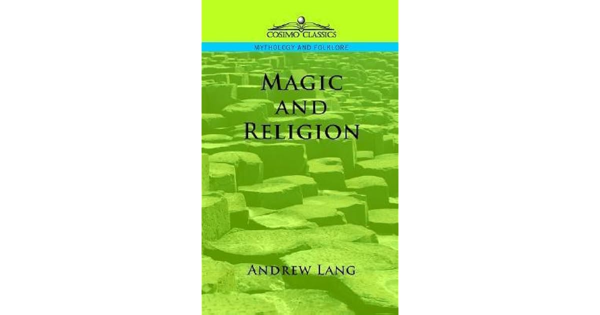 Magic and Religion by Andrew Lang
